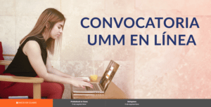 UMM En Línea: Programas, Costos, Convocatoria 2022.